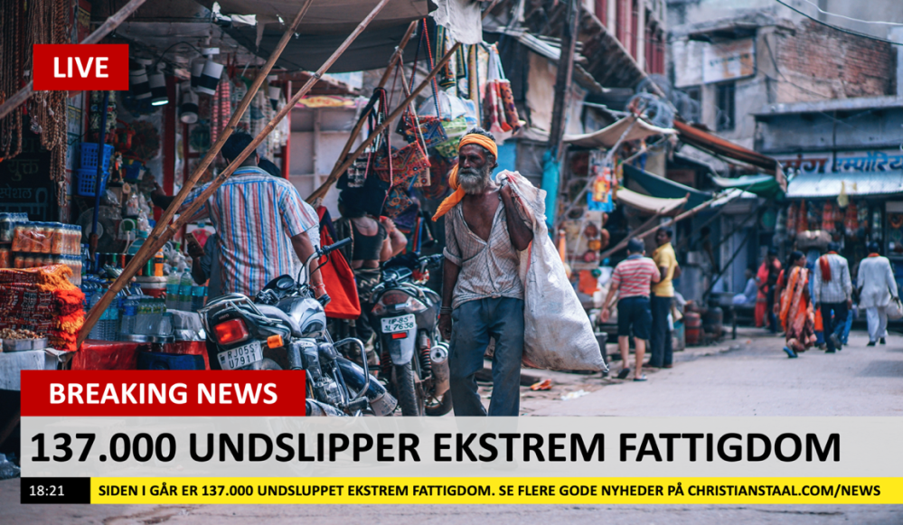 Gode nyheder: 137.000 undslipper ekstrem fattigdom | Christian Staal's Blog